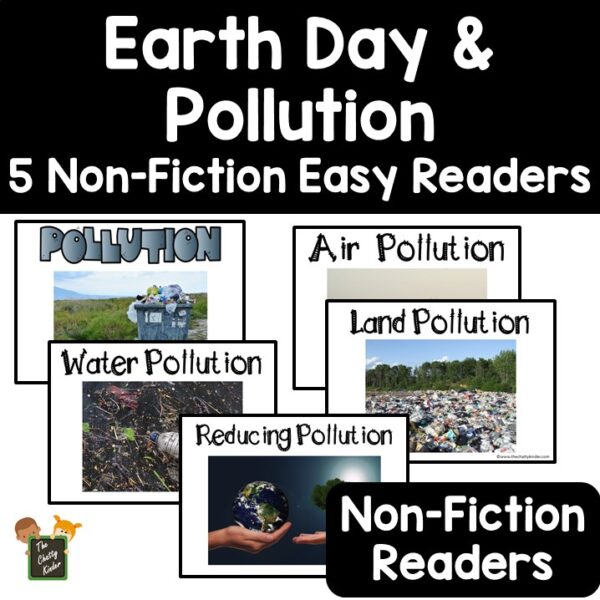 Earth Day - Pollution - NonFiction Easy Readers - The Chatty Kinder